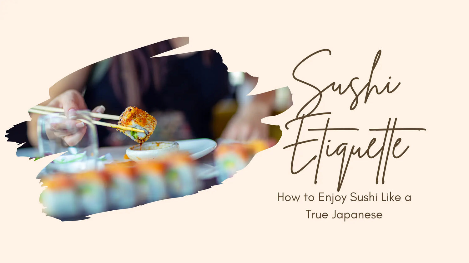 Sushi Etiquette: How to Enjoy Sushi Like a True Japanese – Tokyo Sushi ...